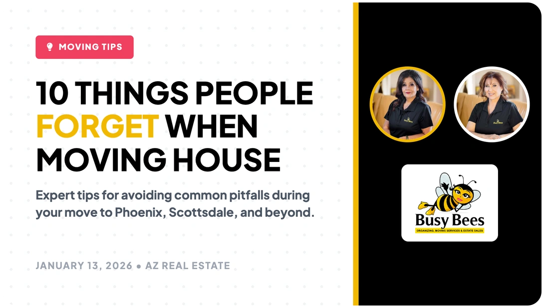 10 Things People Forget When Moving in Arizona | Busy Bees